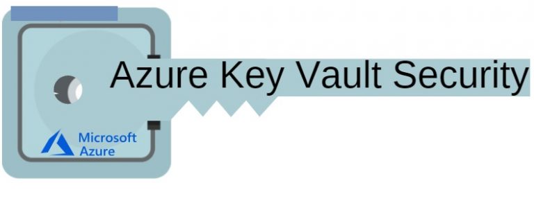What is the best way for Azure Key Vault Security Best Practices What is the best way for Azure Key Vault Security Best Practices